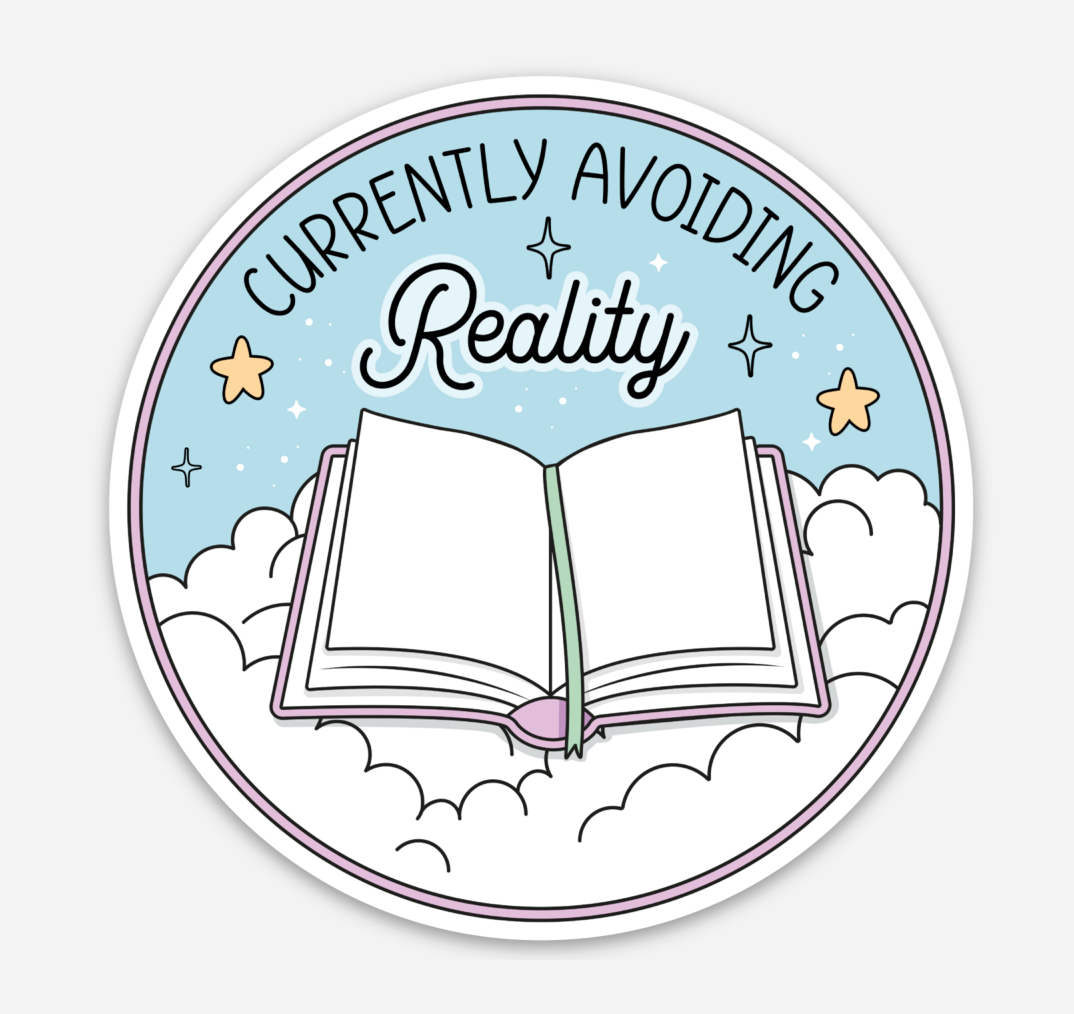 Currently Avoiding Reality by Reading Sticker – June Apothicaire